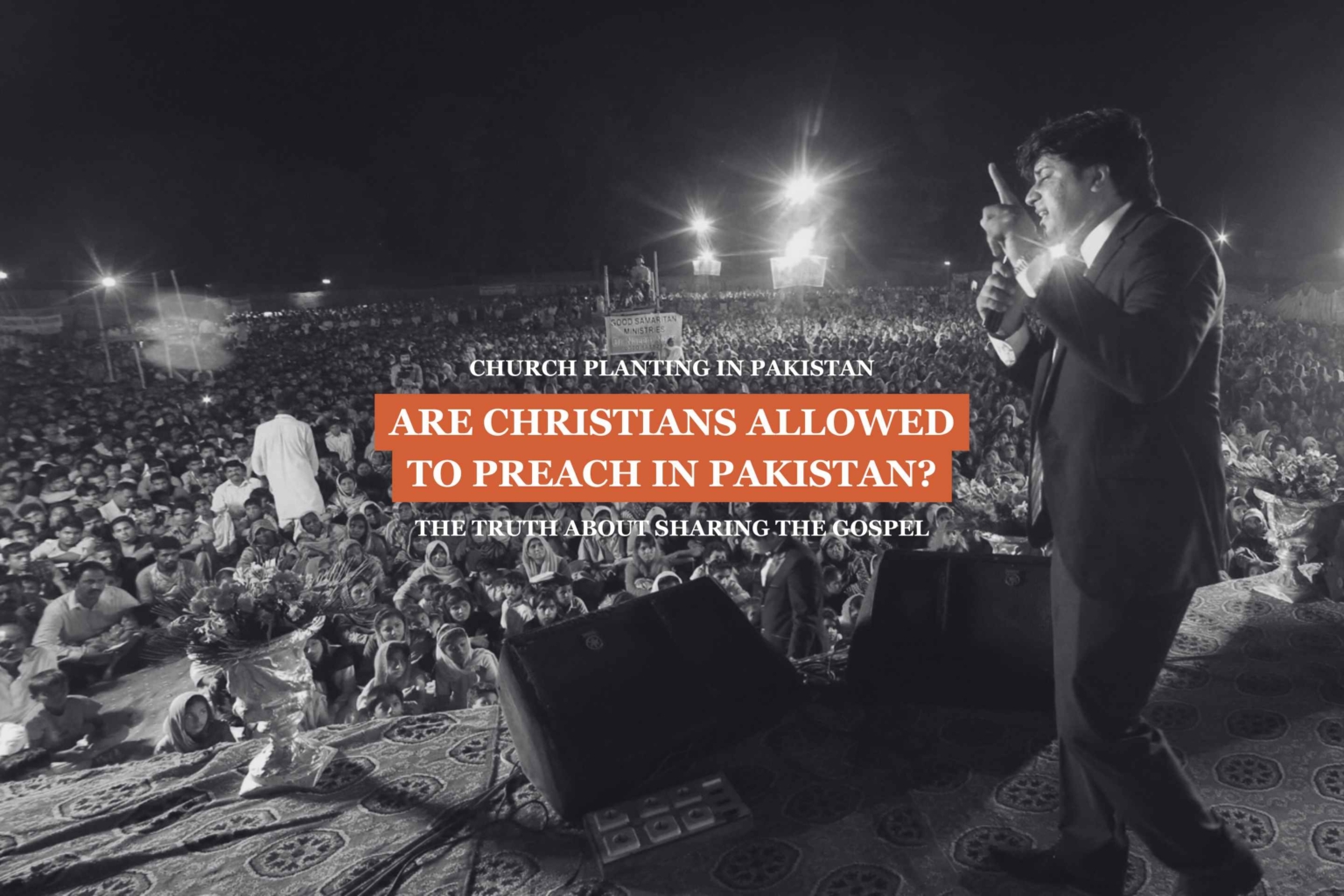 Are Christians Allowed to Preach in Pakistan ? | Learn More